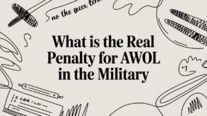 The Real Penalty For AWOL In The Military Explained